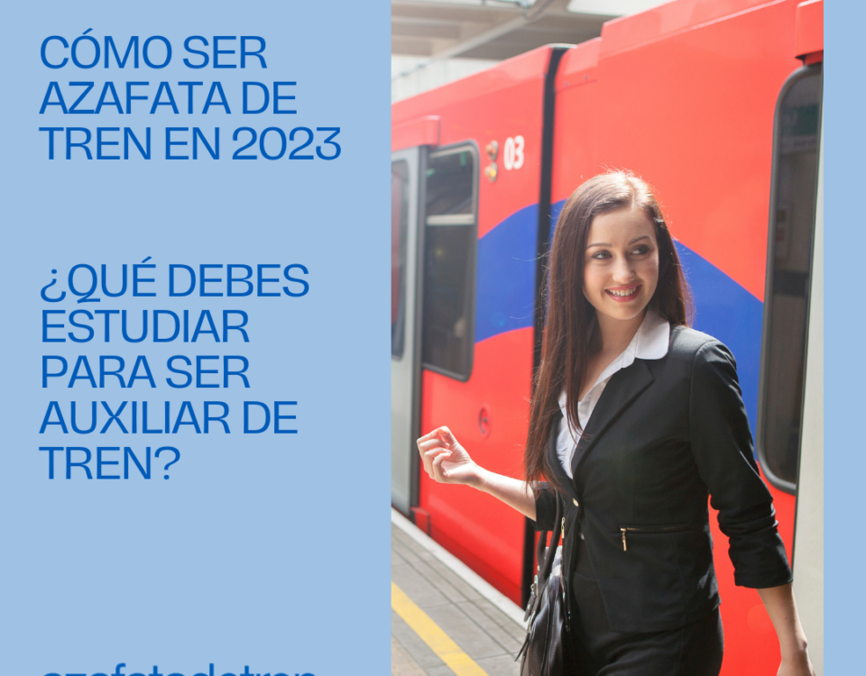Cómo ser azafata de tren (AVE, Renfe, Ferrovial, Ilsa, Ouigo, …) en ...